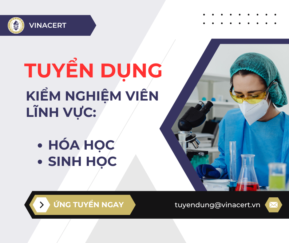 VinaCert tuyển dụng Kiểm nghiệm viên lĩnh vực Hóa học và Sinh học